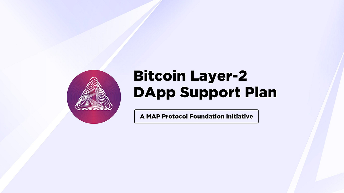 MAP Protocol Launches $1 Million Bitcoin Layer-2 DApp Support Plan | by MAP Protocol 🟣 Bitcoin ...