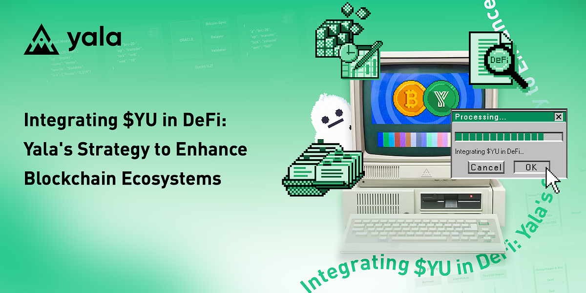 Integrating $YU in DeFi: Yala’s Strategy to Enhance Blockchain Ecosystems | by Jordy de Koning ...