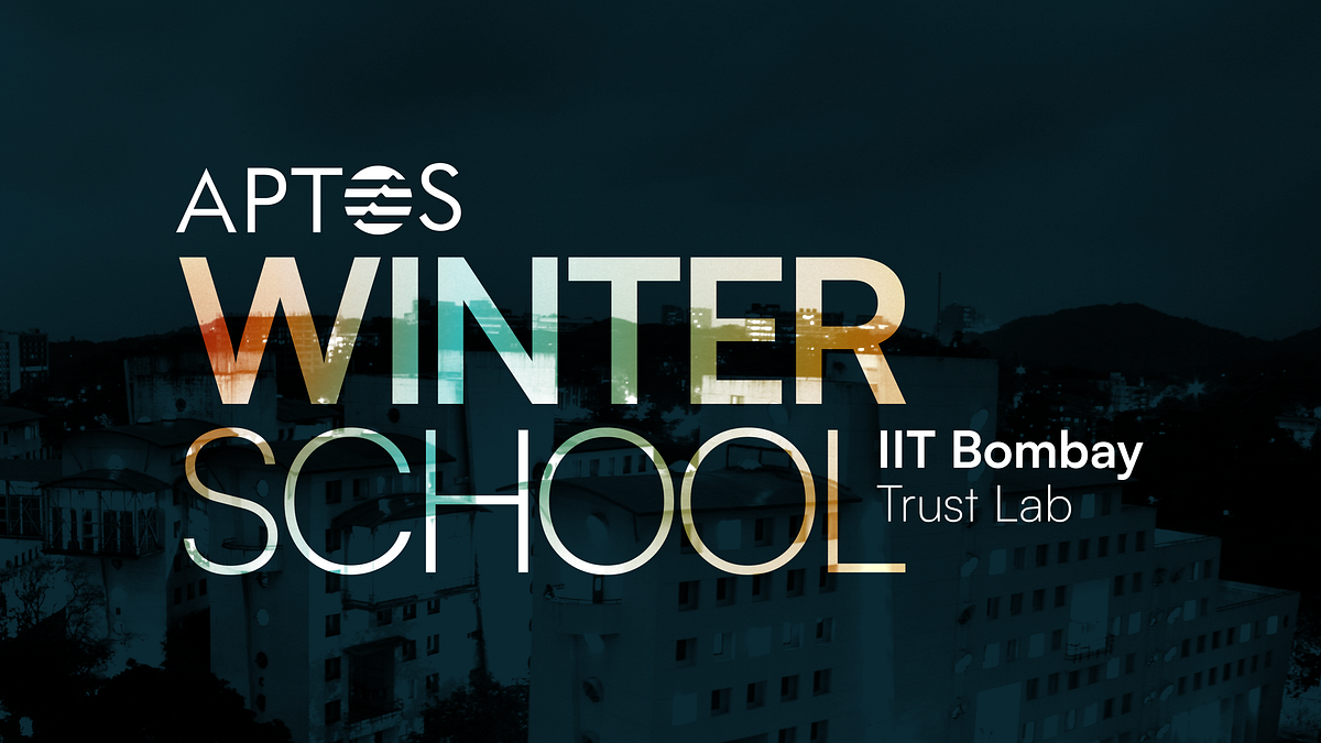 Aptos Winter School：IITボンベイ・トラスト・ラボとのイノベーション、コラボレーション - Aptoslabs Japan - Medium