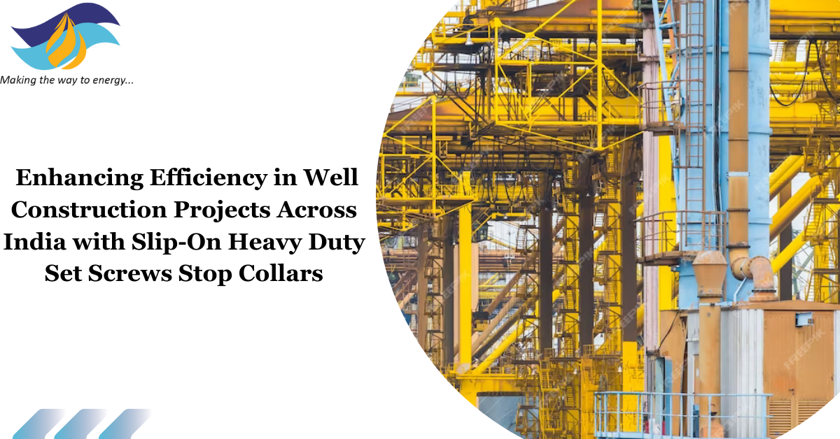 Enhancing Efficiency in Well Construction Projects Across India with ...