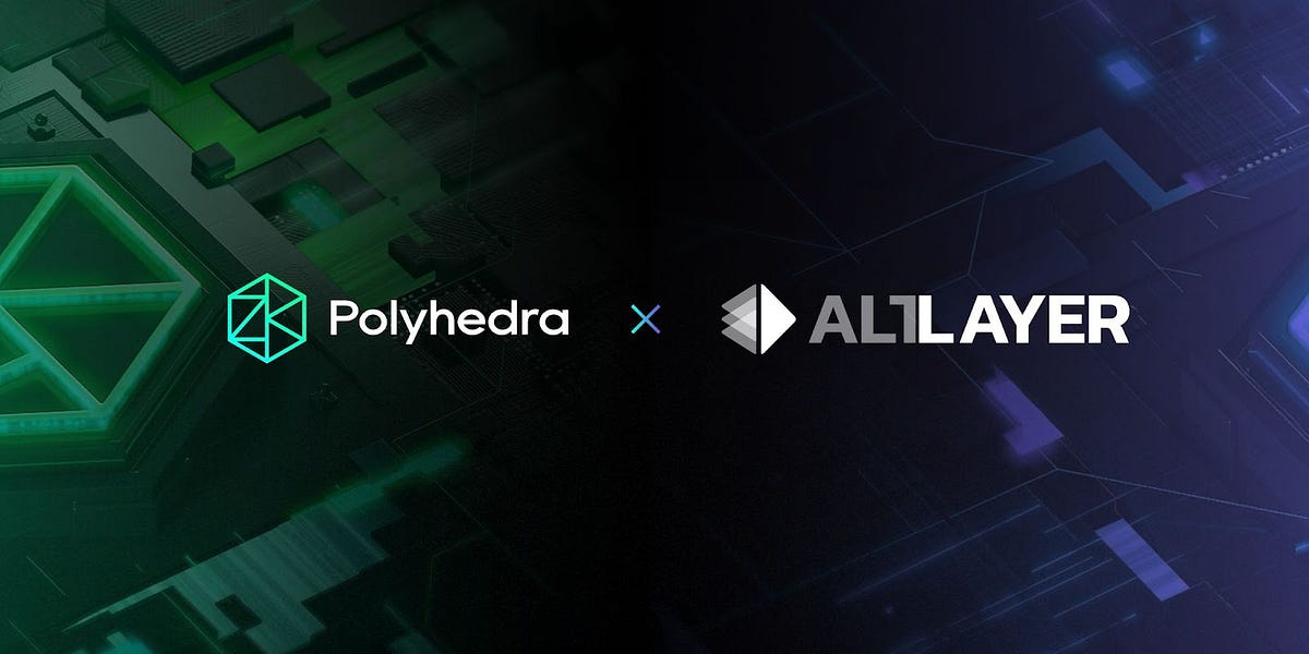Polyhedra Network Partners with AltLayer to Bring Cross-chain ...