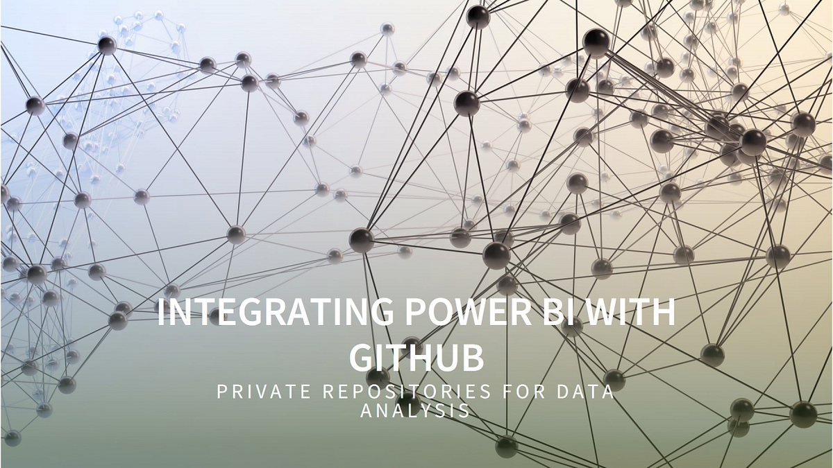 How to Integrate Power BI with Private GitHub Repositories for Data ...