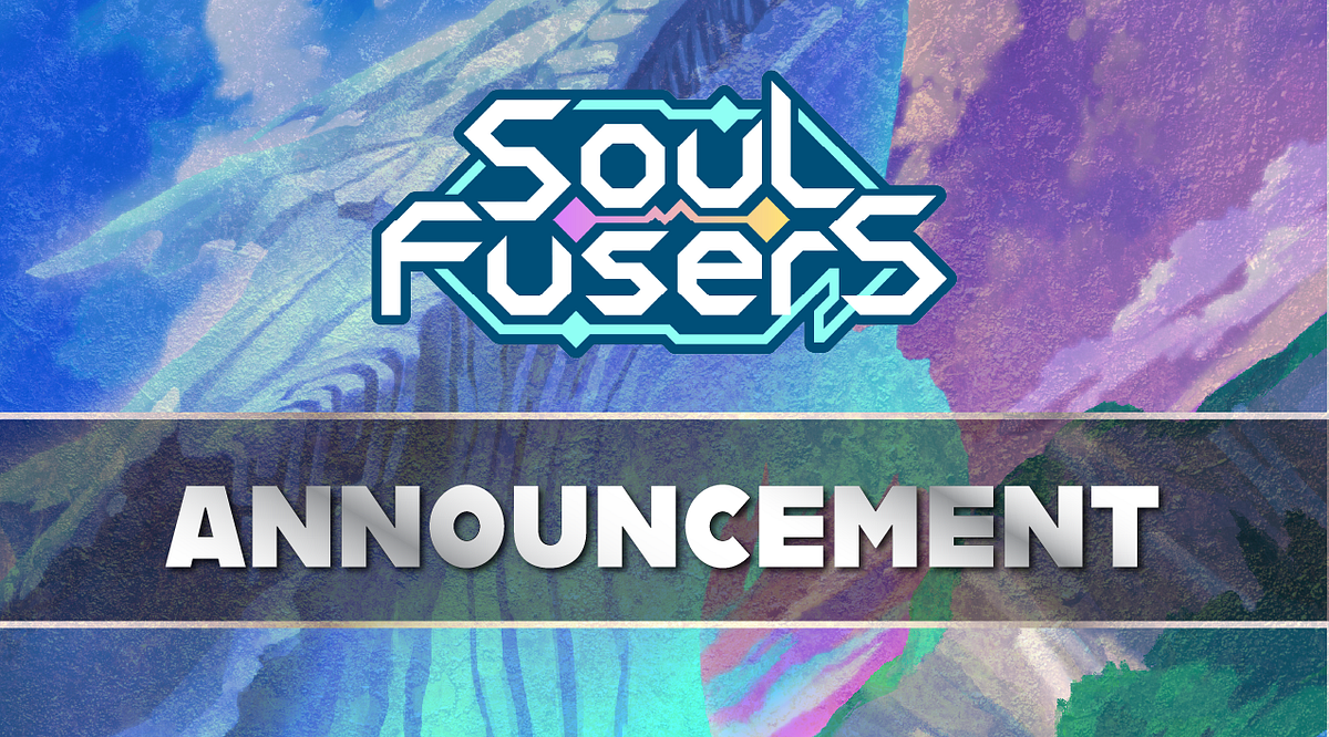“SOUL Fusers” Pre-Sale and Trial Period | by Digital Entertaiment Asset ...