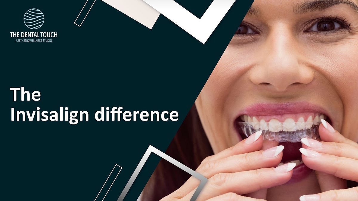 The Invisalign difference By- The Dental Touch | by Dental Touch | Dec, 2024 | Medium