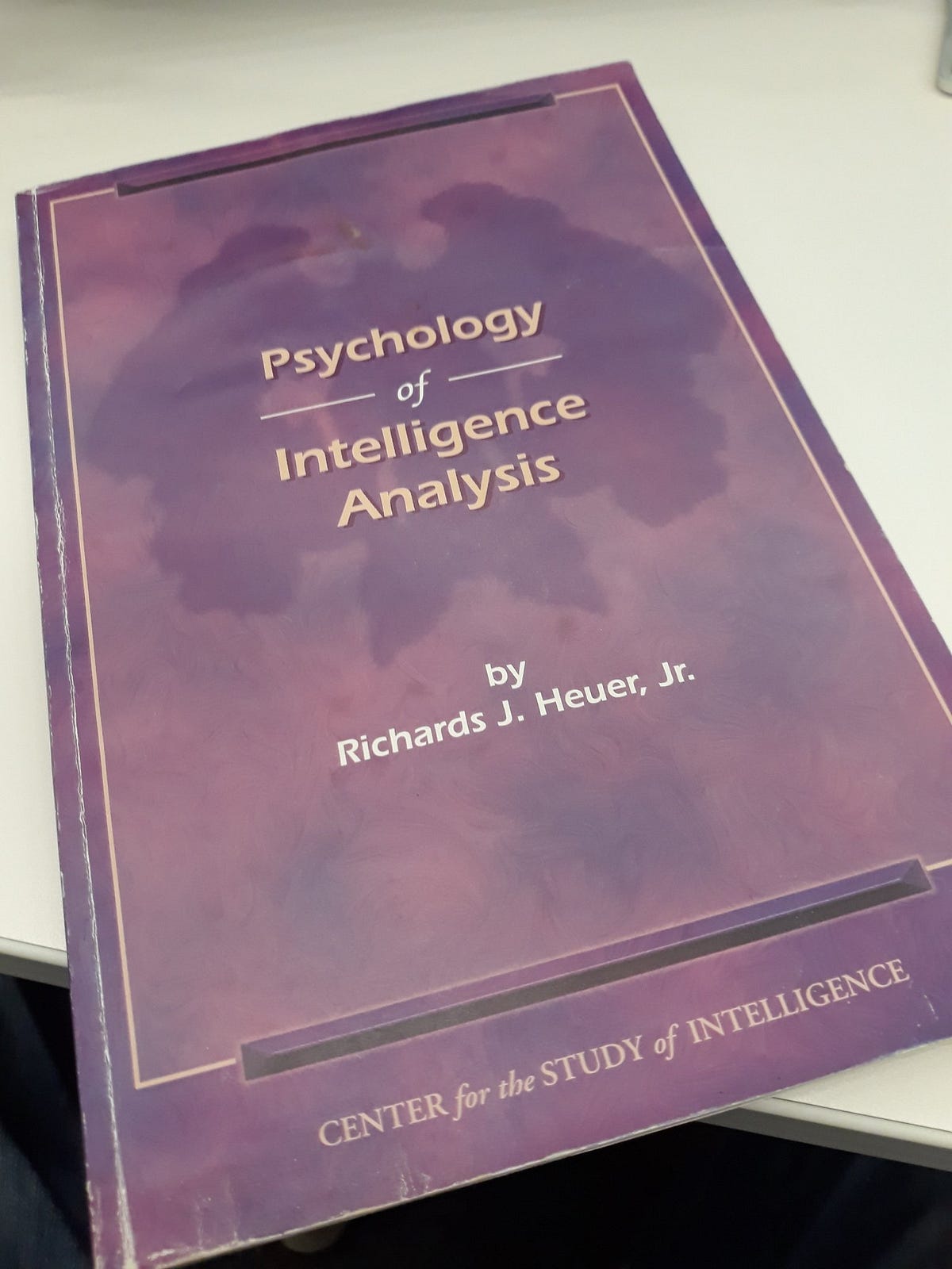 Connections between two books: Psychology of Intelligence Analysis (PIA ...