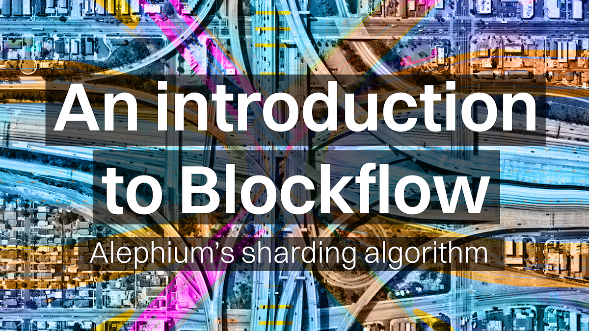 An introduction to Blockflow: Alephium’s sharding algorithm | by ...