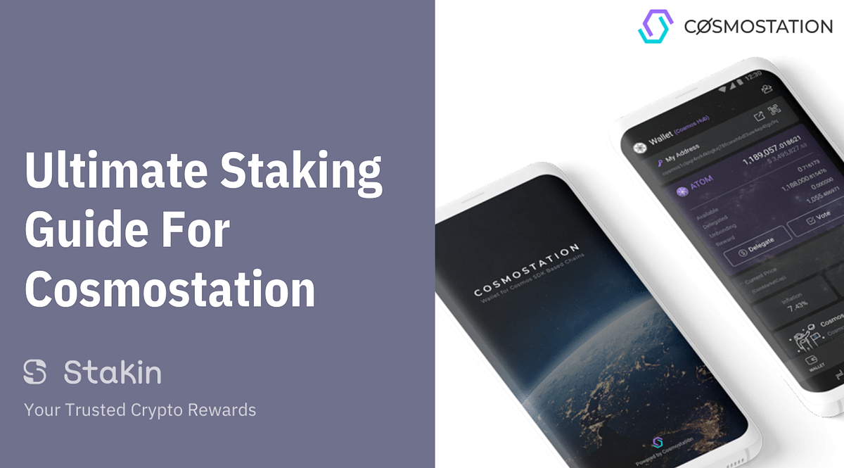 The Ultimate Staking Guide For Cosmostation | by Gisele Schout | Stakin | Medium