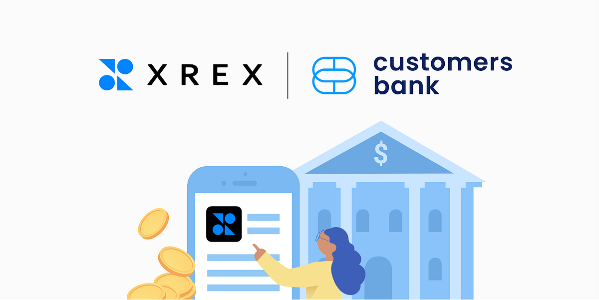 XREX Expands Fiat Gateways by Partnering with Customers Bank | by The ...