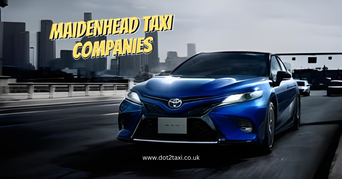 The Evolution of Maidenhead Taxi Companies | by Taxi Maidenhead ...