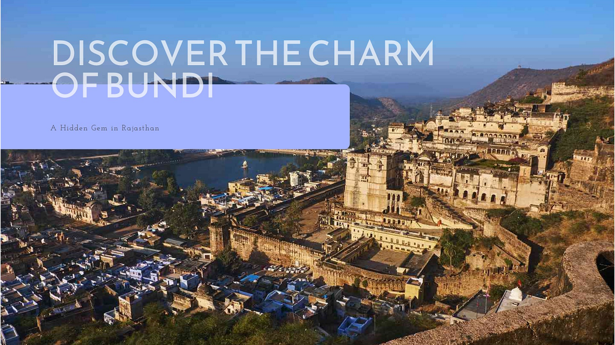 Discover the Majestic Charm of Bundi: A Hidden Gem in Rajasthan(133/788) | by Anujvijlani | Sep ...