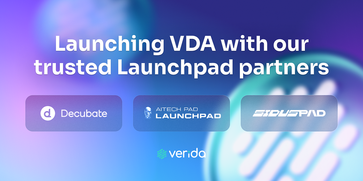 Launching VDA with our trusted Launchpad partners | by Verida | Verida