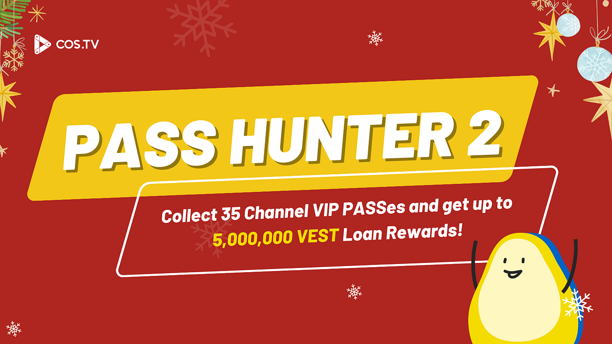 PASS Hunter 2: Collect 35 Channel VIP PASSes and Share 5,000,000 VEST ...