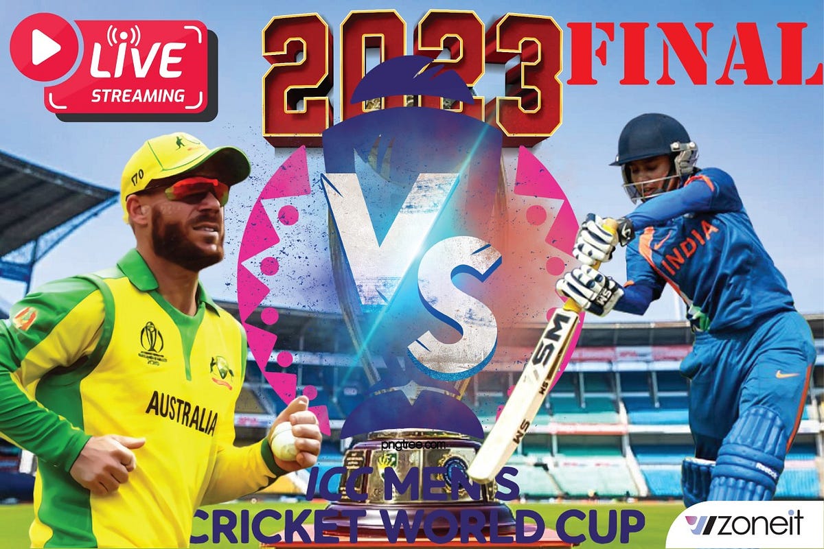 Live India VS Australia Final Match- ICC World Cup 2023 | by Wzoneit ...