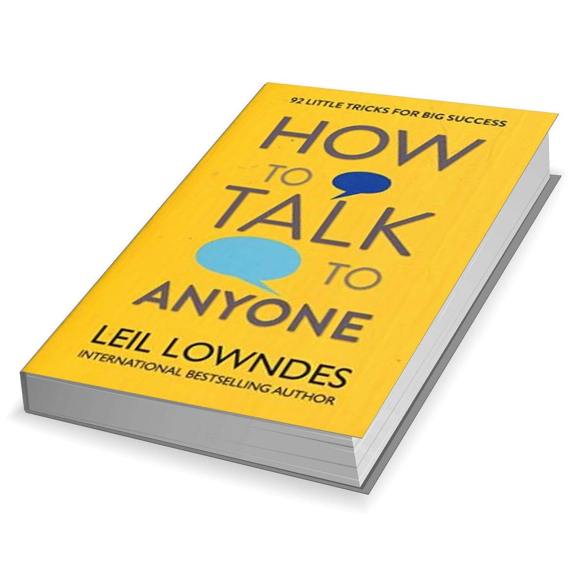 How To Talk To Anyone — Leil Lowndes. (Summary) | by dollarboysushil | Medium