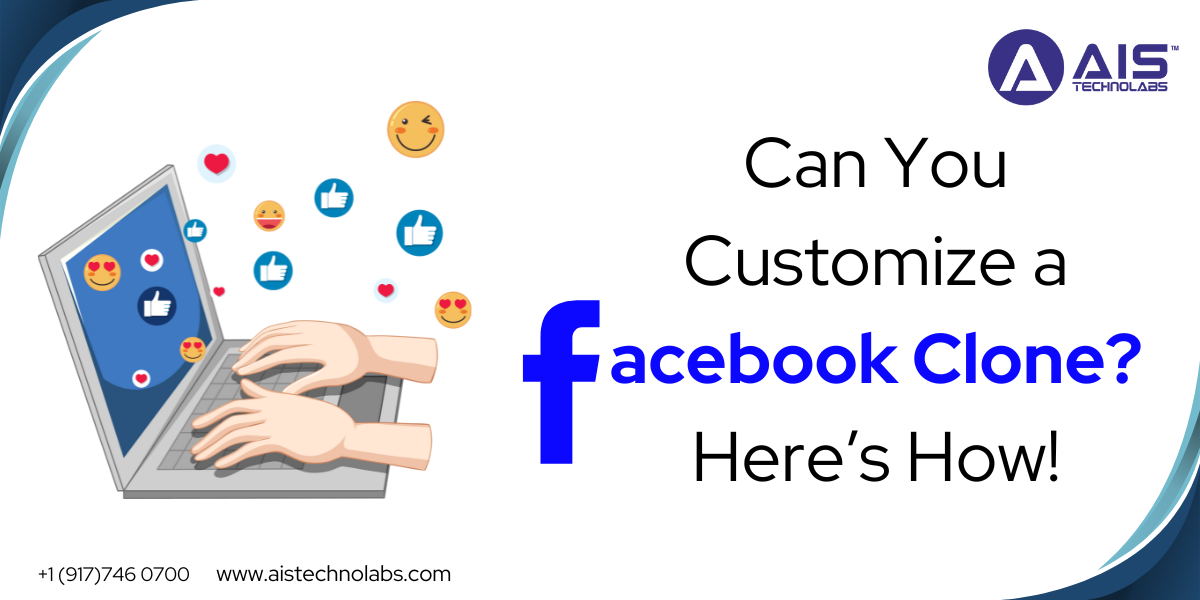 Can You Customize a Facebook Clone? | Tailor Your Social Media Platform ...