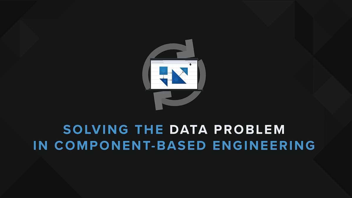 Keep it Moving: Solving the Data Problem in Component-Based Engineering ...