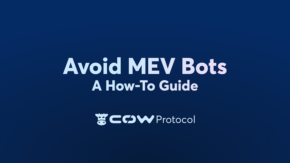 How to Avoid MEV Bots. The nasty culprits of MEV lurk in every… | by CoW Protocol | Medium