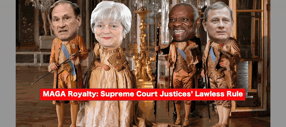 MAGA Supreme Court Justices: America’s Untouchable Royalty | by DemLabs ...