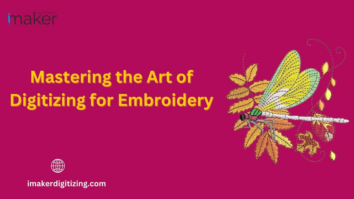 Digitizing for Embroidery: Essential Tools and Software You Need | by iMakerDigitizing | Jul ...