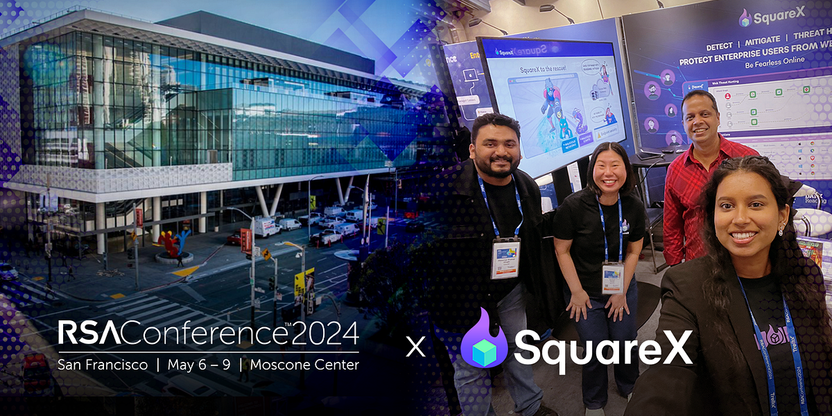 Unveiling SquareX Enterprise at RSA Conference 2024 | by SquareX | SquareX Labs