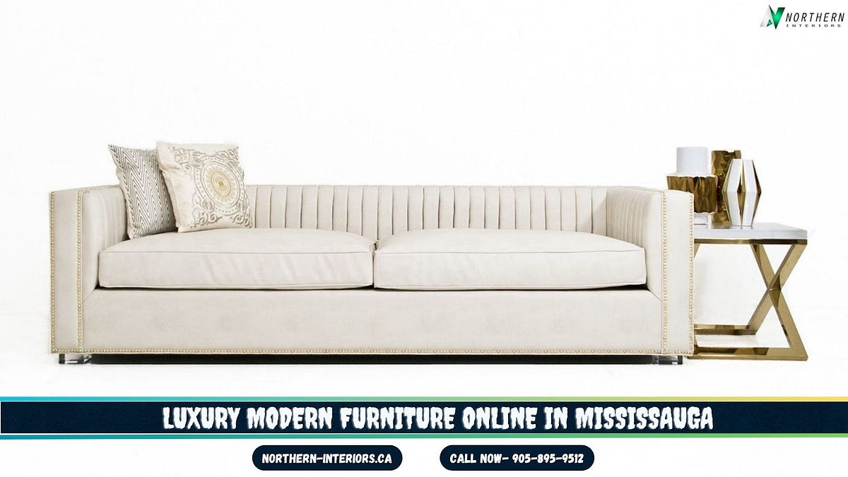 Luxury Modern Furniture Online in Mississauga | by Northern Interiors ...