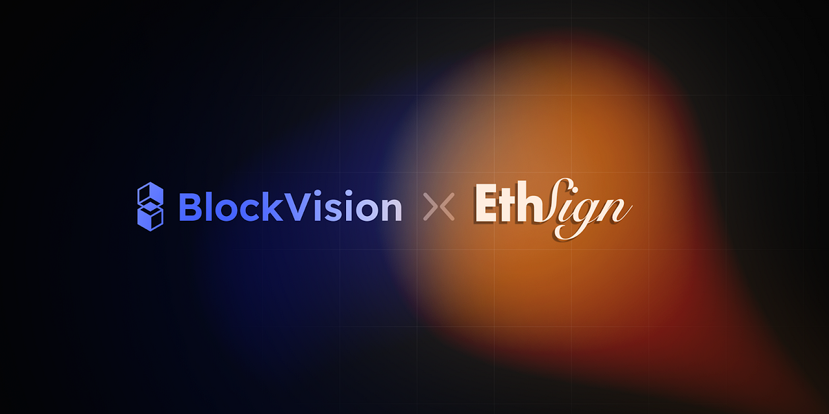 BlockVision Reached a Strategic Partnership with EthSign | by BlockVision | Medium