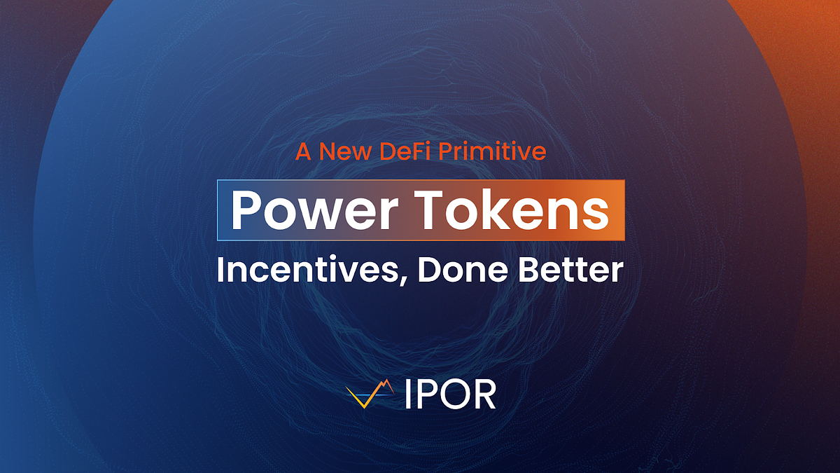 Power Tokens: Incentives, Done Better | by Dimitar Dinev | Fusion (by IPOR)