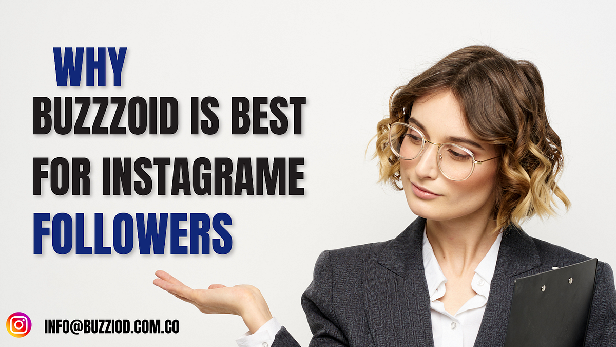 Why Buzzoid is the Best for Instagram Followers | by Buzziod Australia ...