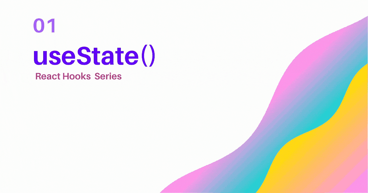 #1 Understand useState() — React Hooks Series | by Hrithiktiwari | Medium