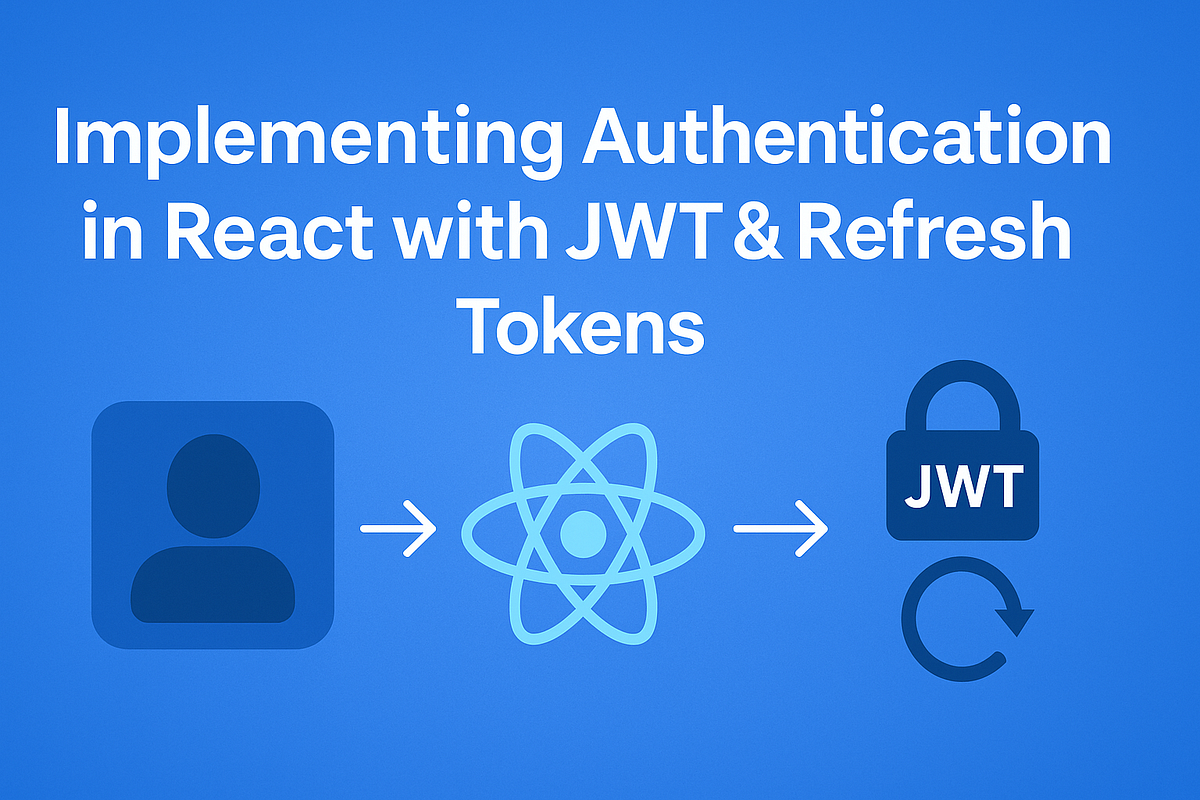 Authentication in React with JWT & Refresh Tokens | JavaScript in Plain English