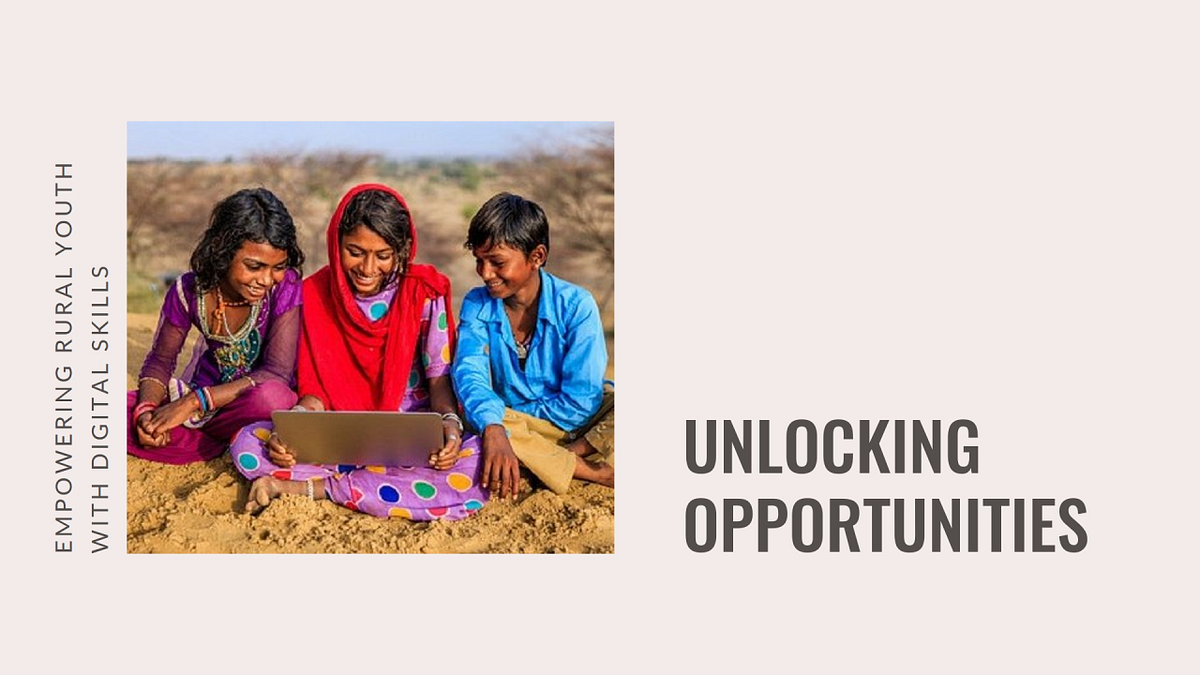 Empowering Rural Youth with Digital Skills: Unlocking Opportunities ...