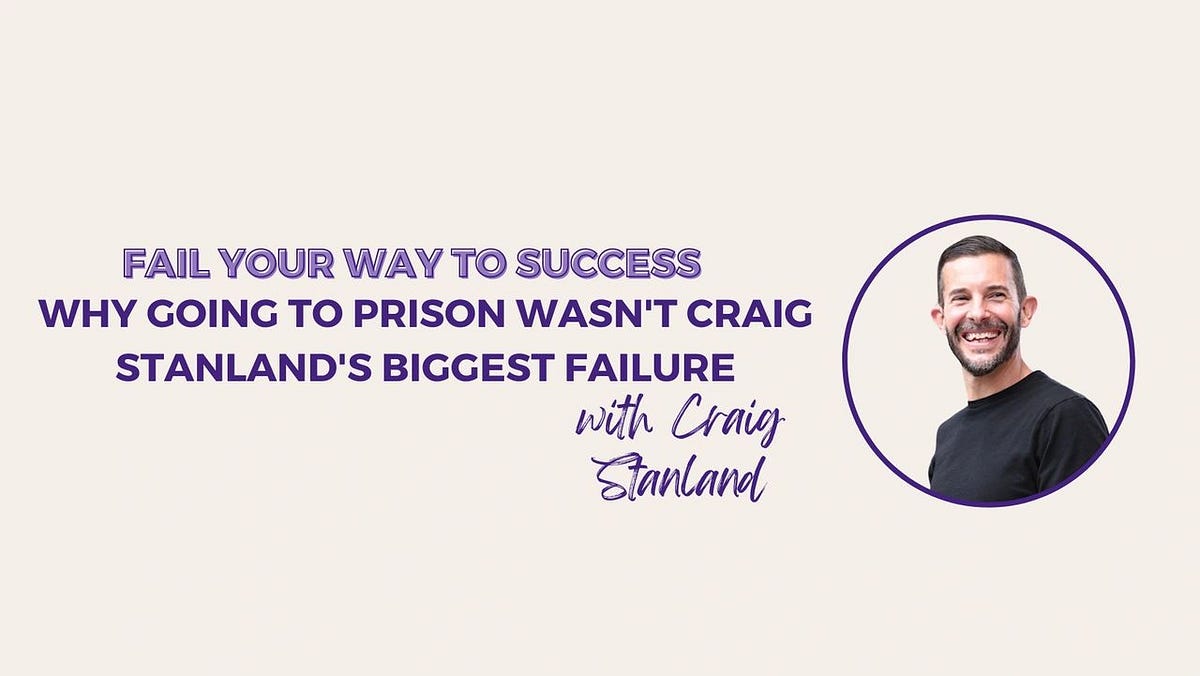 Why Going to Prison Wasn’t Craig Stanland’s Biggest Failure - Anna ...