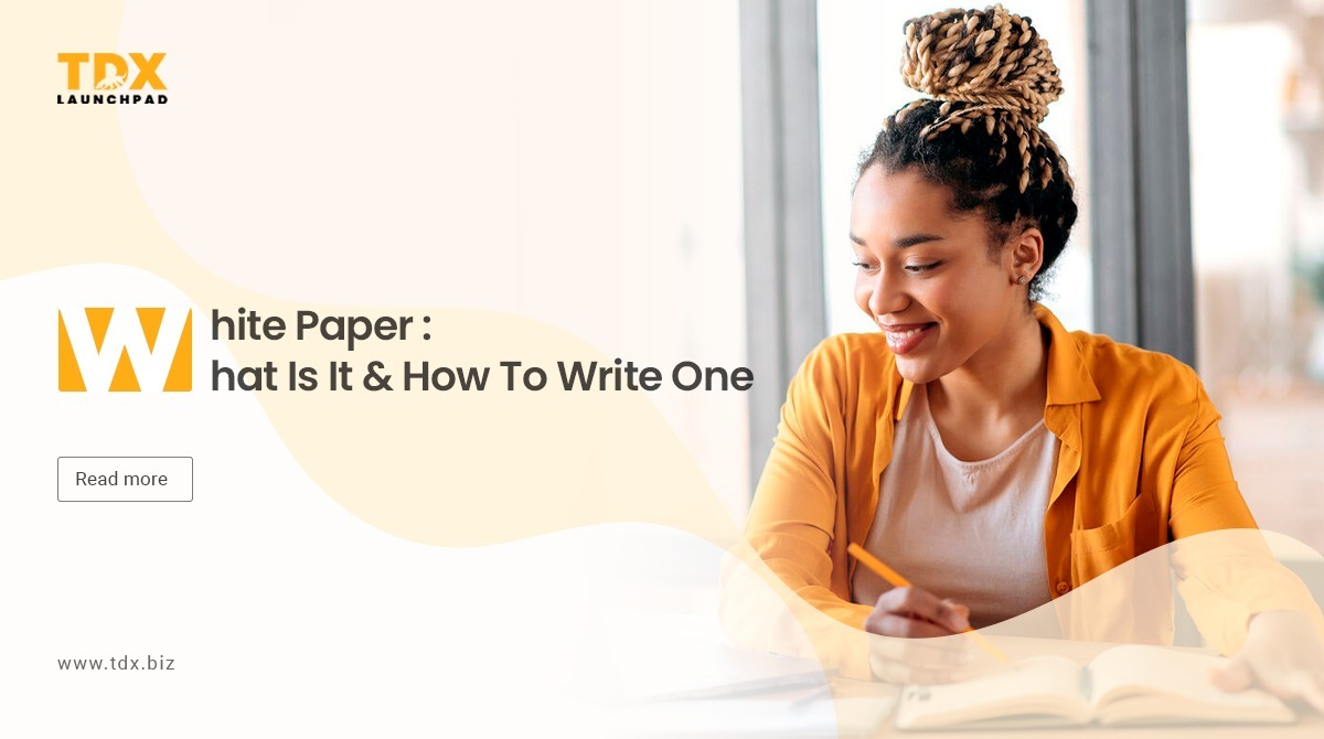White Paper: What Is It & How To Write One | by TDX | Medium
