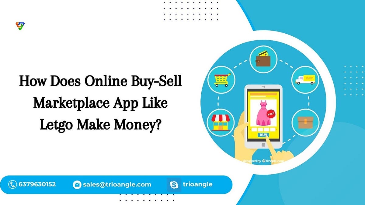 How Does Online Buy-Sell Marketplace App Like Letgo Make Money? | by ...