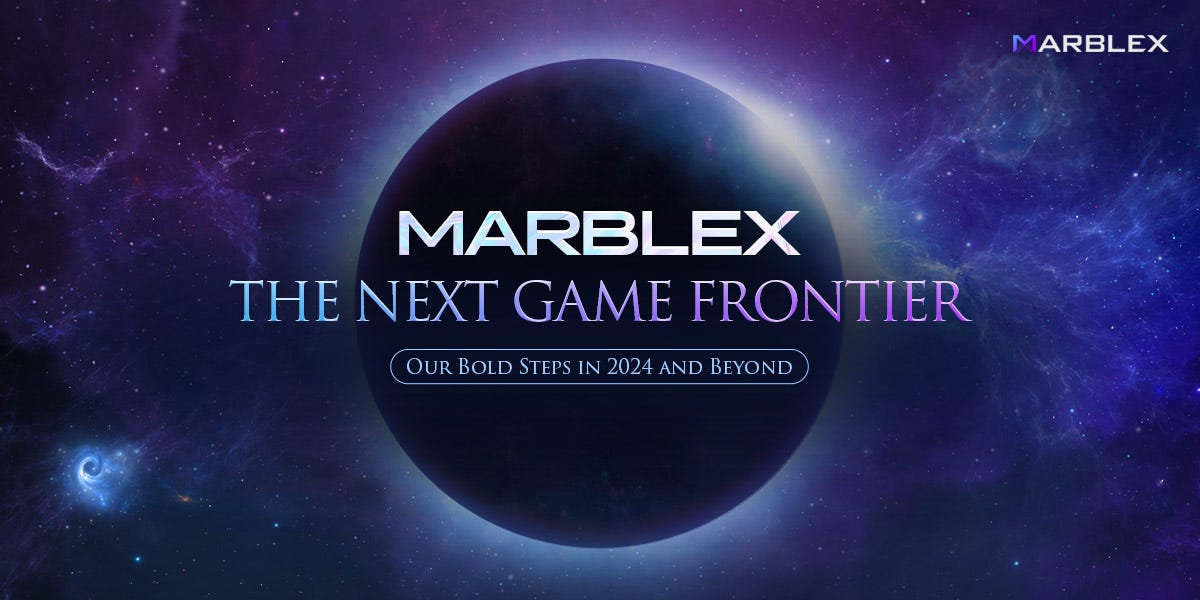 [ANN] MARBLEX the Next Game Frontier: Our Bold Steps in 2024 and Beyond | by MARBLEX | MARBLEX ...