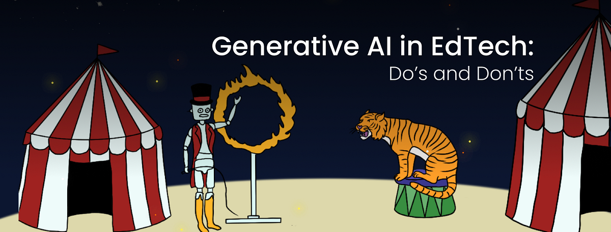 Generative AI in EdTech: Do’s and Don’ts | by Sciforce | Medium