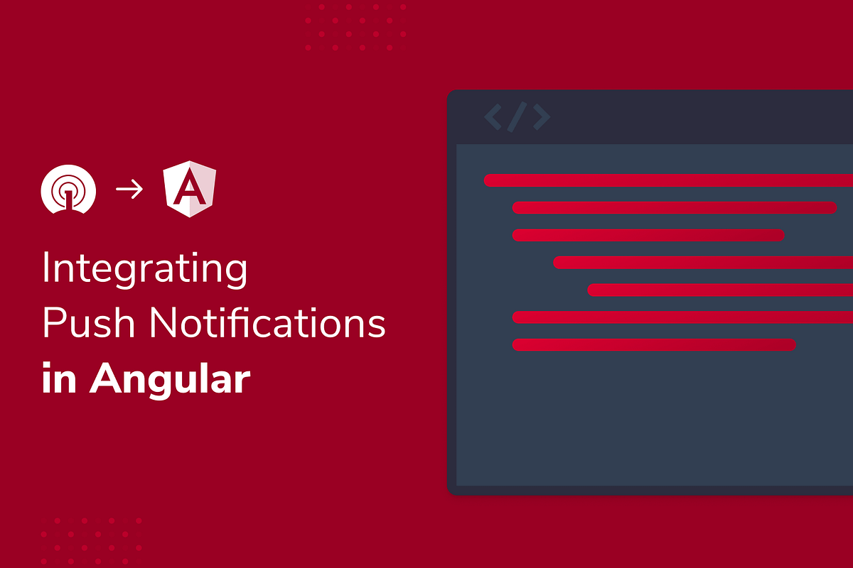 How to add push notifications in Angular | by OneSignal Developers | Medium