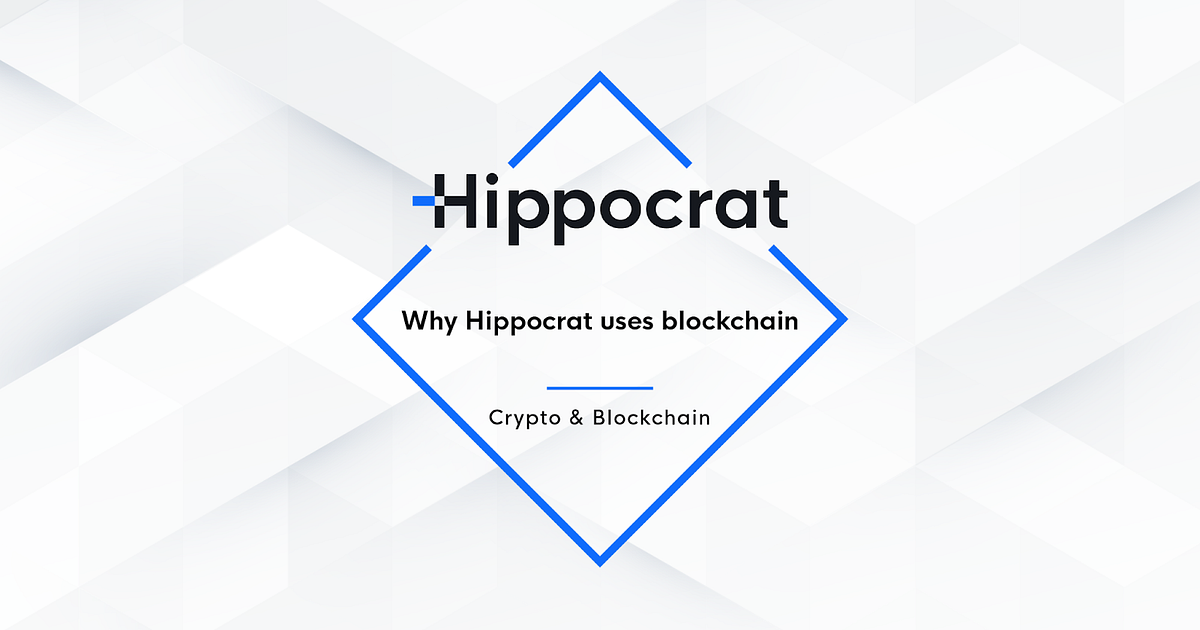 Why does Hippocrat use blockchain? | by Hippo Protocol Official | Hippo ...