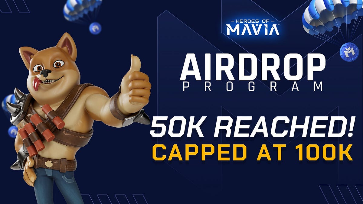 HEROES OF MAVIA Airdrop Alert: 20 Millions Tokens For Adopters | by LindaCoinPro | Mar, 2024 ...