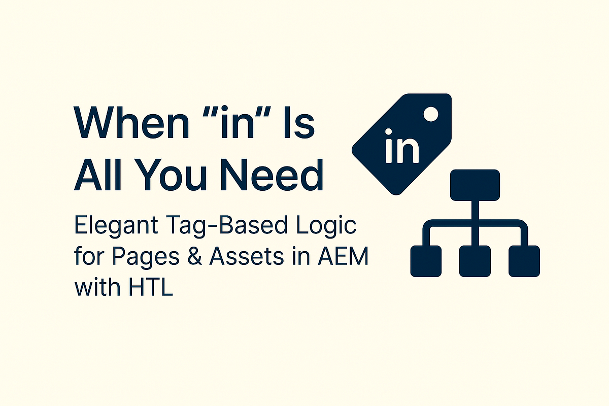 📘 When “in" Is All You Need: Elegant Tag-Based Logic for Pages & Assets ...