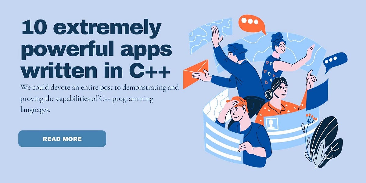 What is C++ used for? 10 extremely powerful apps written in C++ | by ...