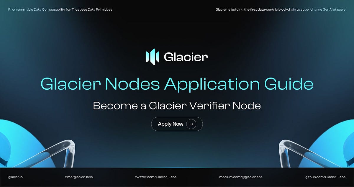 Glacier Nodes Application Guide. 🙌 Glacier Network is now accepting… | by Glacier Network | Medium