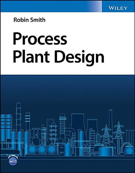 [Download PDF/Epub] Process Plant Design — Robin Smith | by Karen ...