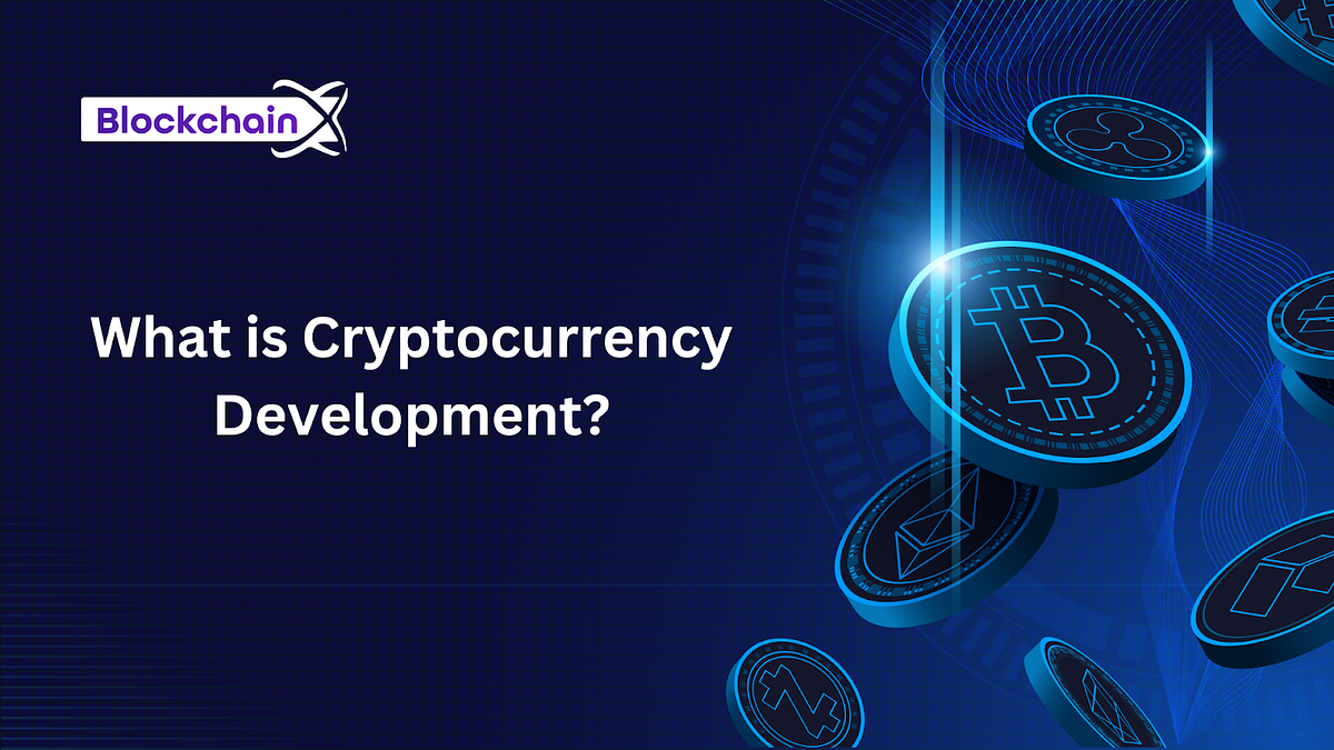 What is Cryptocurrency Development in Blockchain? | by kishore senthil | May, 2024 | Medium