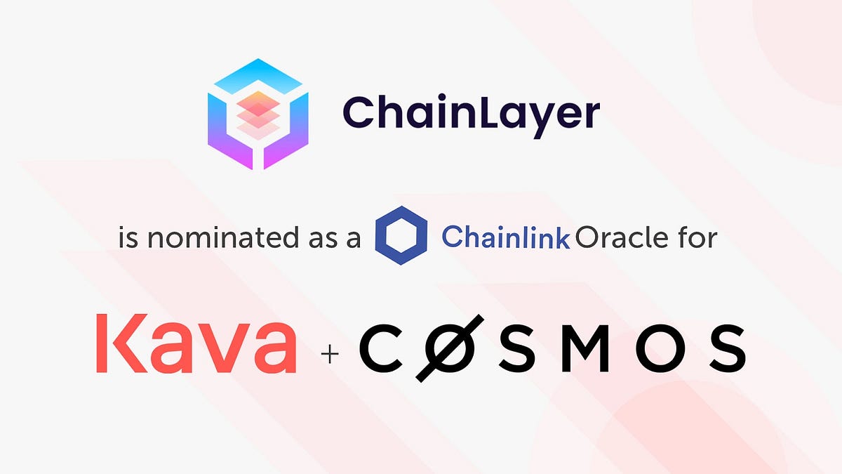 ChainLayer is Nominated as a Chainlink Node Operator for Kava and the ...