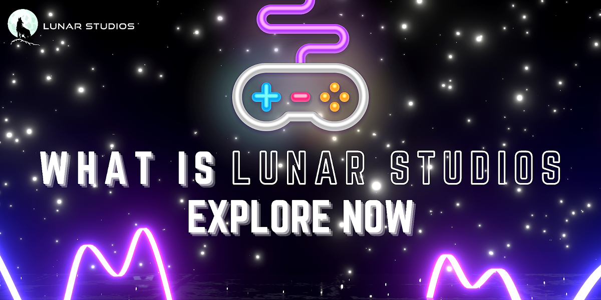 What is Lunar Studios: Explore Now | by The Lunar Studios | Medium