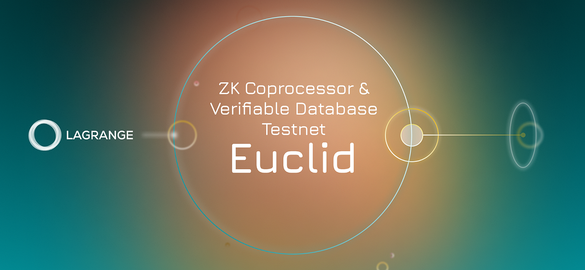 Lagrange Announces Public Testnet ‘Euclid’ to Enable Ethereum’s First ...