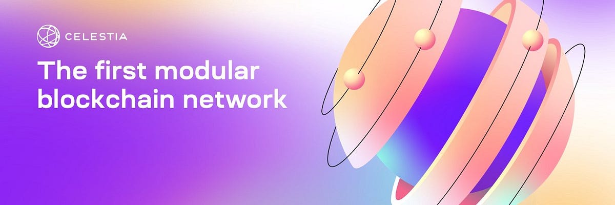 How does Celestia contribute to the modular blockchain ecosystem? | by upResearch | Coinmonks ...