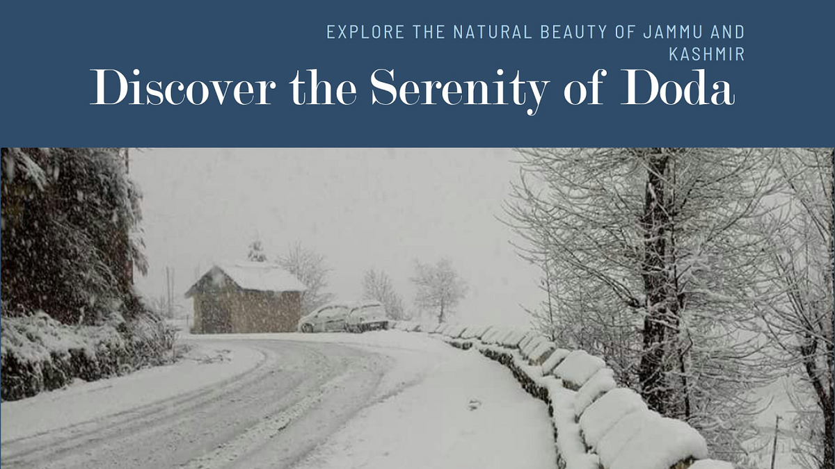 Unveiling the Enchantment of Doda District: A Hidden Gem in Jammu and ...