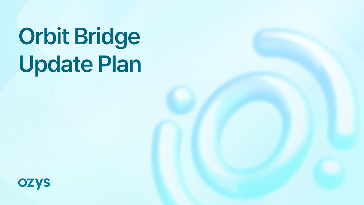 Orbit Bridge Update Plan. Hello, Orbit Chain community. This is… | by OrbitChain | Orbit Chain ...